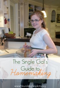 The Single Gal's Guide to Homemaking - Nourishing Simplicity